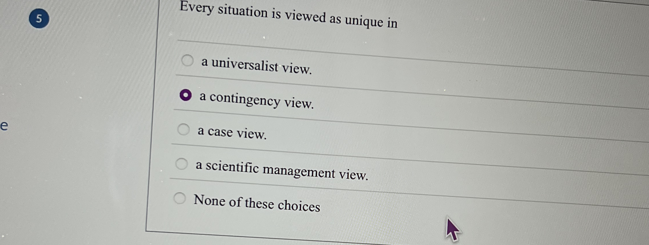 Solved 5Every situation is viewed as unique ina universalist | Chegg.com