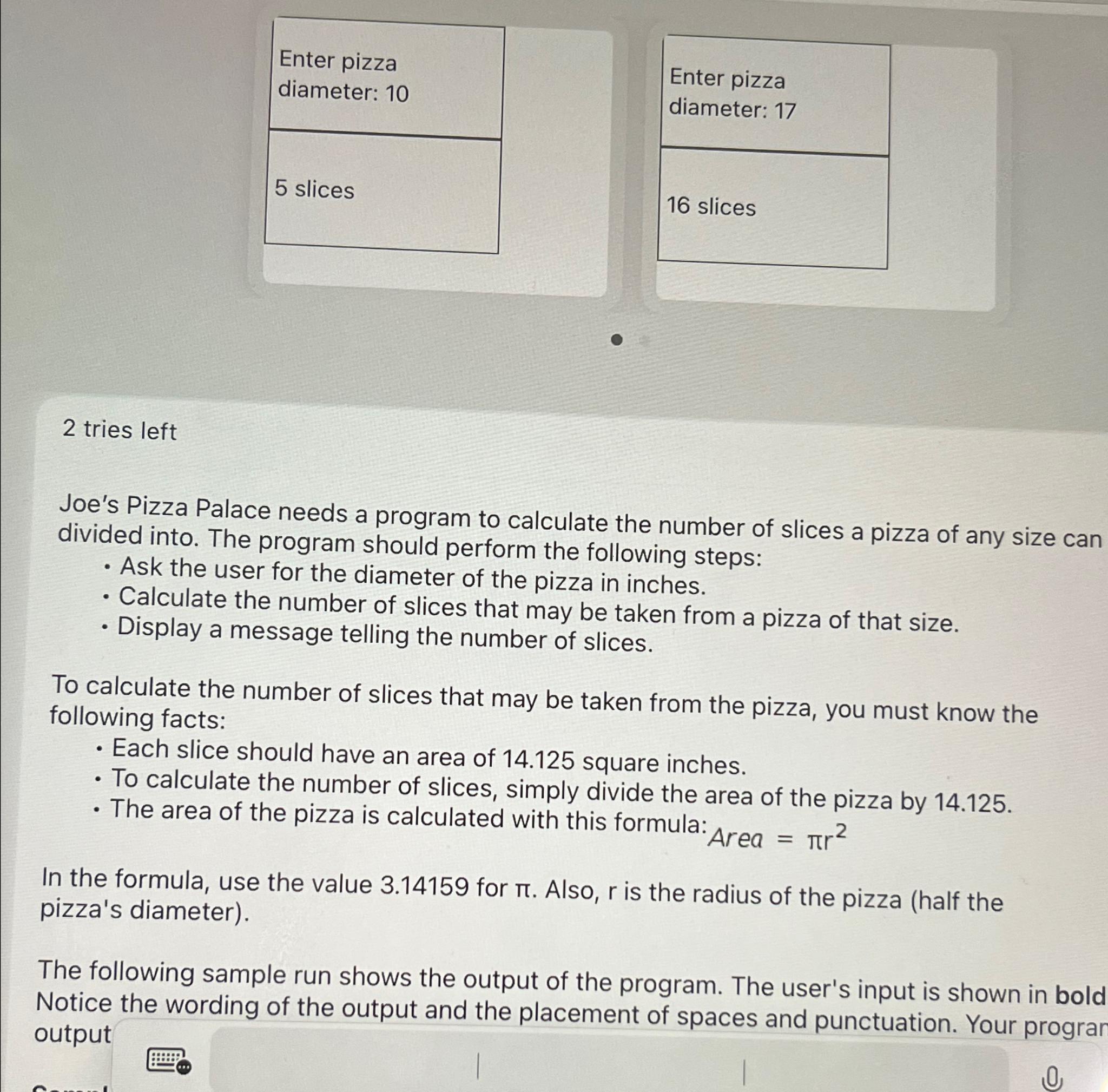 Solved \table[[\table[[Enter pizza],[diameter: 10]]],[5 | Chegg.com