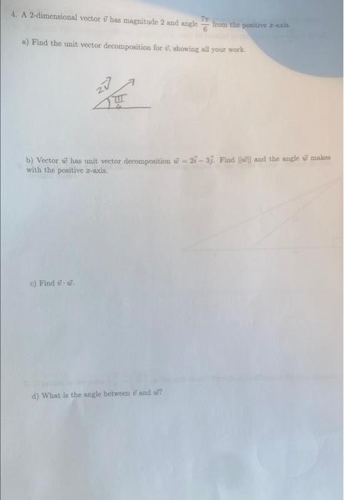 Solved 4. A 2-dimensional vector has magnitude 2 and angle | Chegg.com