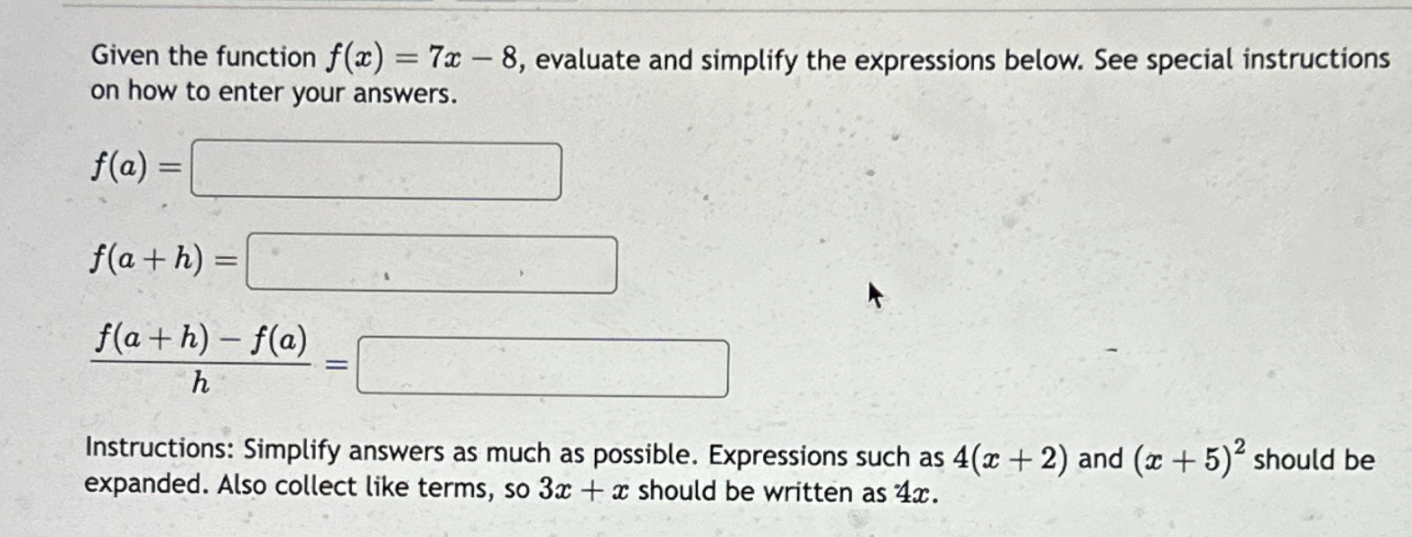 Solved Given the function f(x)=7x-8, ﻿evaluate and simplify | Chegg.com