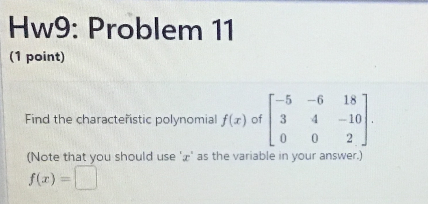 Solved Hw9: Problem 11(1 ﻿point)Find the characteristic | Chegg.com