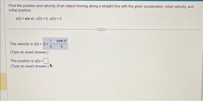 Solved Find the position and velocity of an object moving | Chegg.com