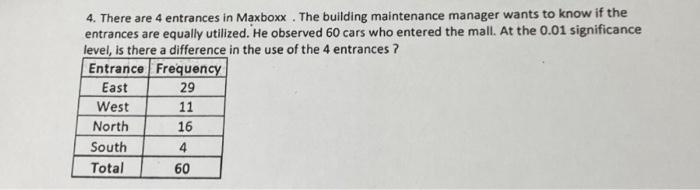 Solved 4. There are 4 entrances in Maxboxx. The building | Chegg.com