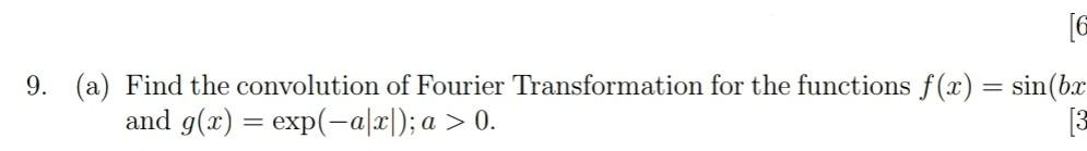 Solved [6 9. (a) Find the convolution of Fourier | Chegg.com