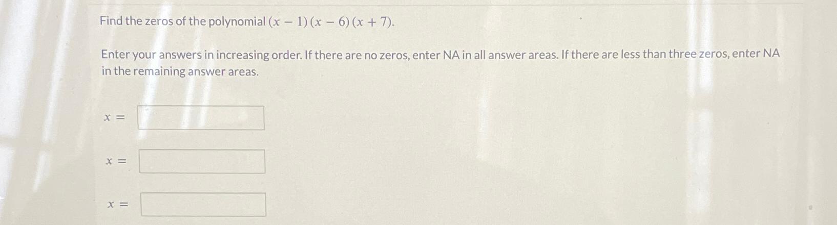 Solved Find the zeros of the polynomial | Chegg.com