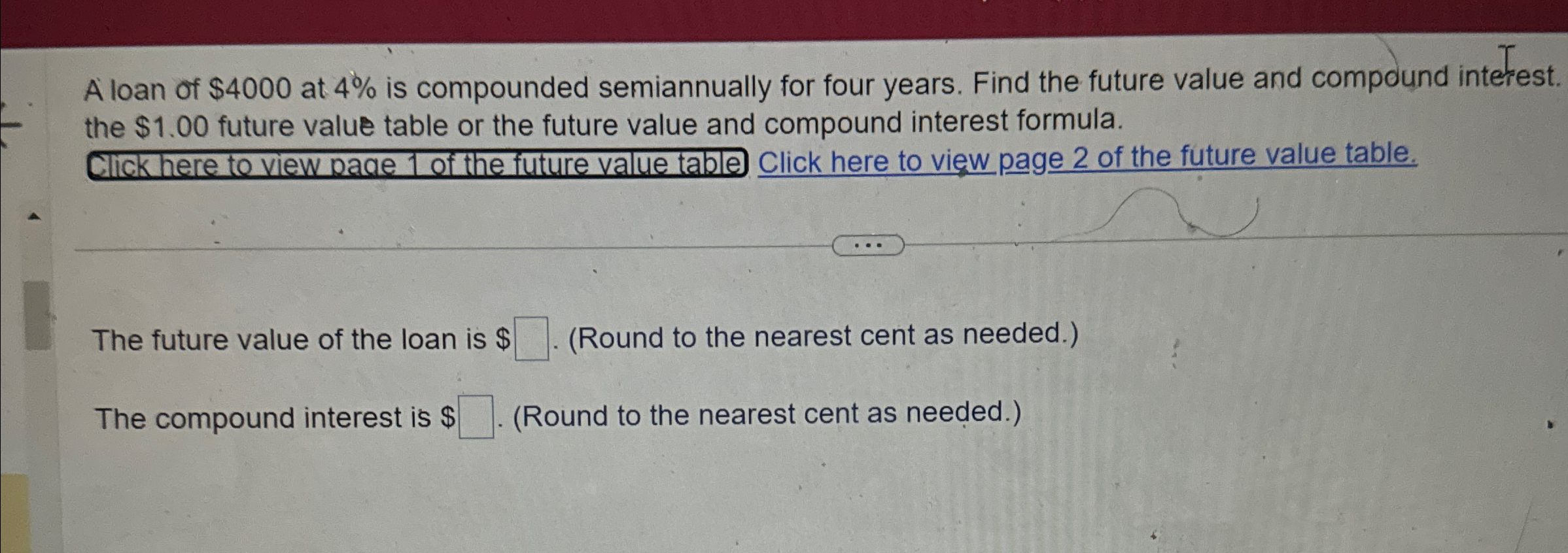 Solved A loan of $4000 ﻿at 4% ﻿is compounded semiannually | Chegg.com