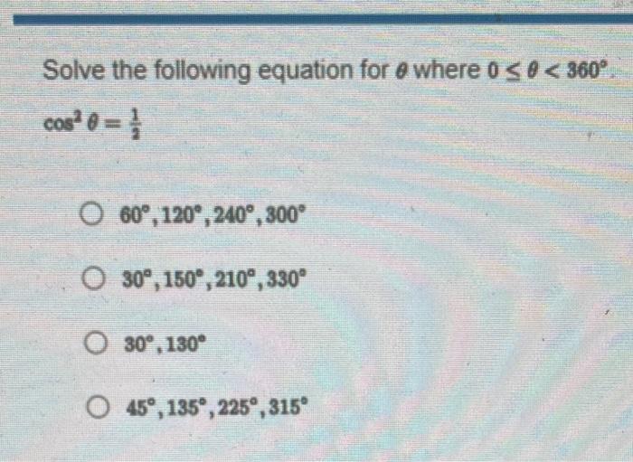 Solved Solve the following equation for θ where 0≤θ