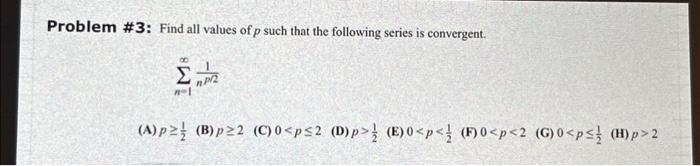 Solved Problem #3: Find all values of p such that the | Chegg.com