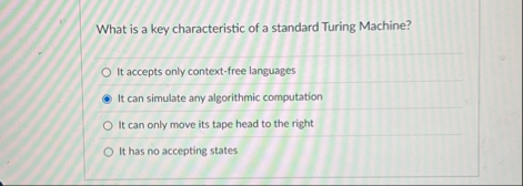 Solved What is a key characteristic of a standard Turing | Chegg.com