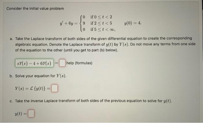 Solved Consider the initial value problem y′+6y=⎩⎨⎧090 if | Chegg.com