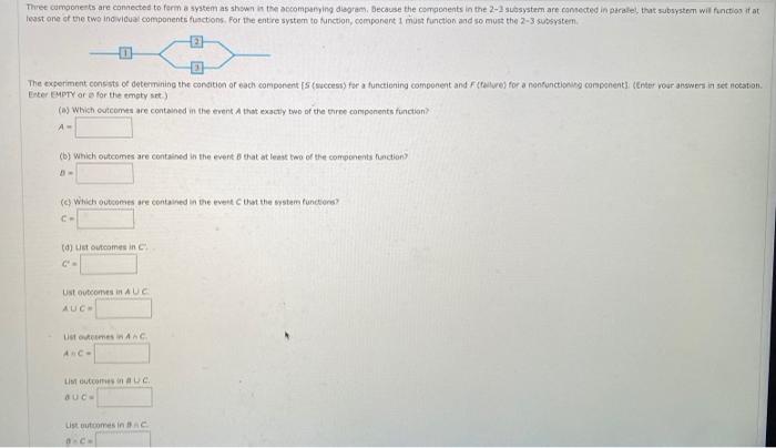 Solved Three components are connected to form a system as | Chegg.com