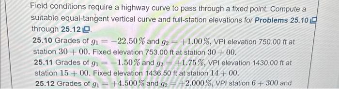 Solved Field conditions require a highway curve to pass | Chegg.com