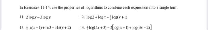 Solved In Exercises 11-14, use the properties of logarithms | Chegg.com