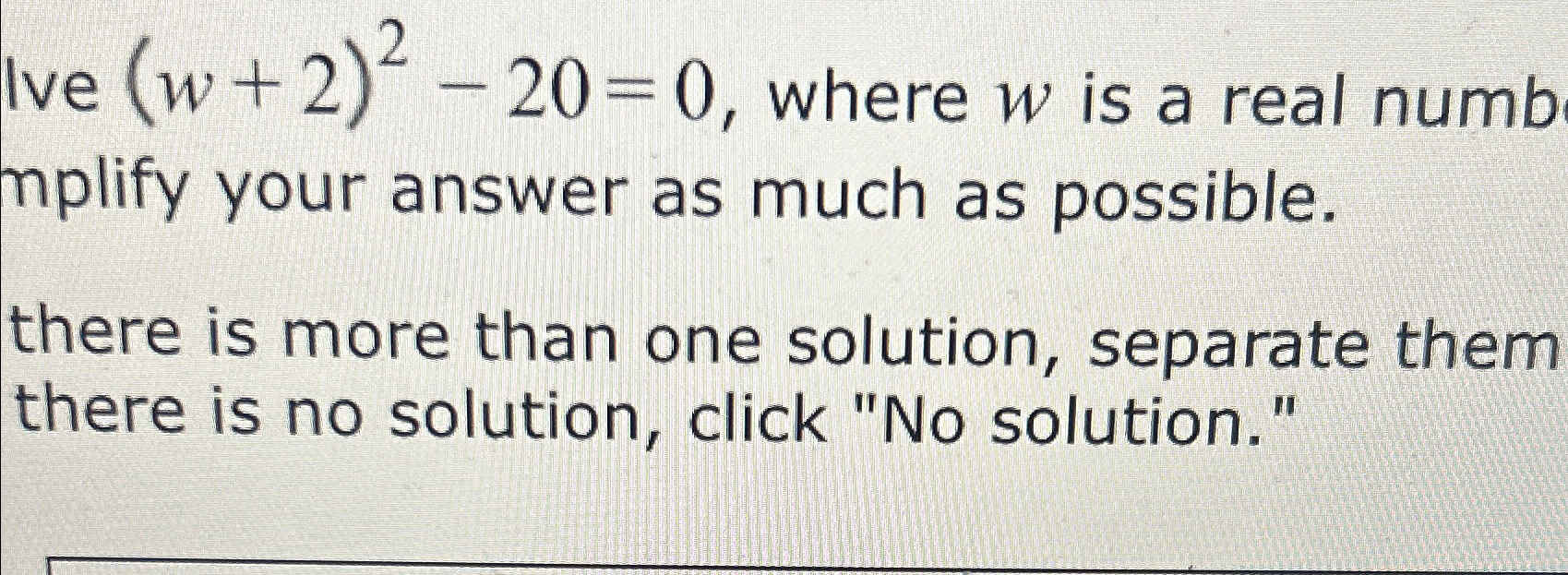 Solved Ive (w+2)2-20=0, ﻿where w ﻿is a real numb mplify your | Chegg.com