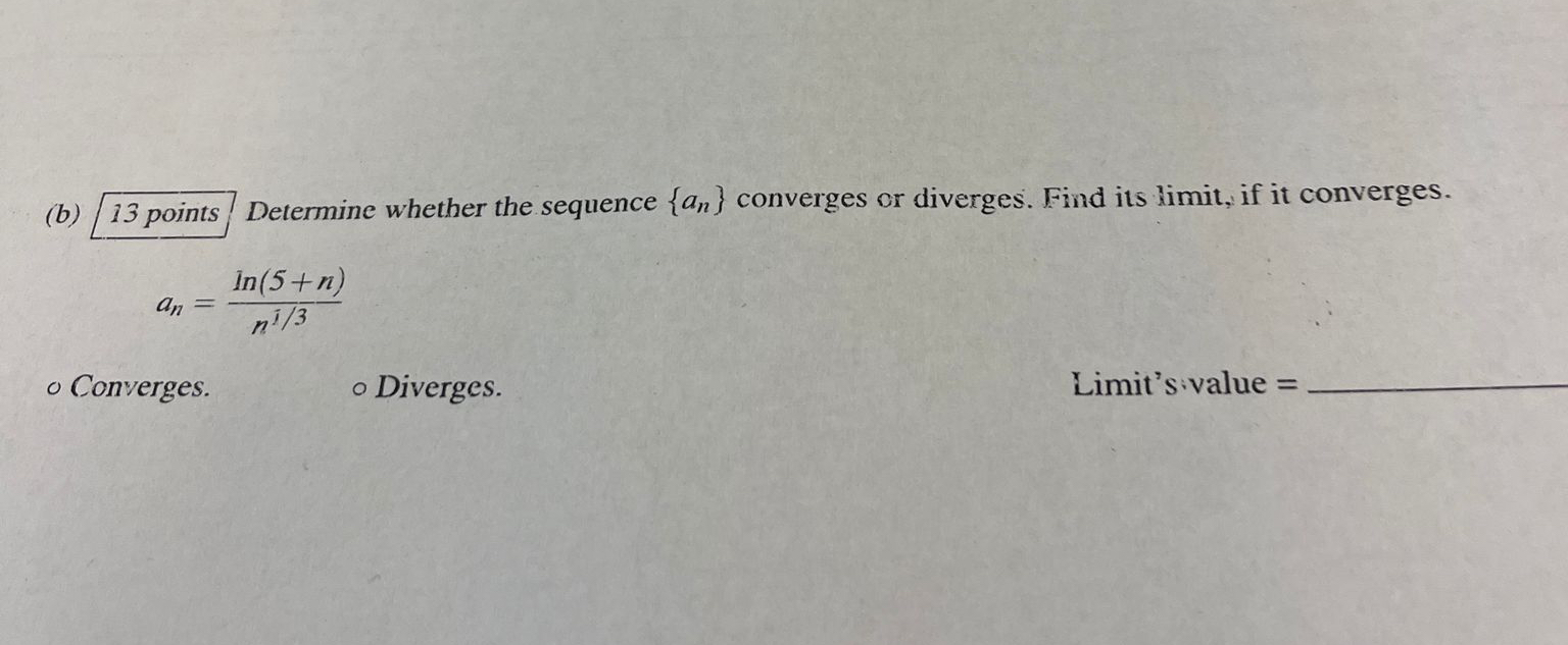 Solved (b) 13 ﻿points Determine whether the sequence {an} | Chegg.com
