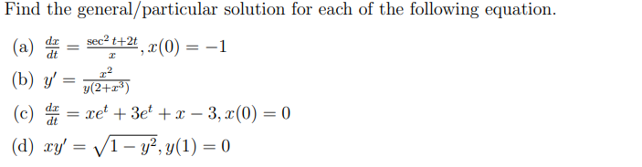 Solved Find the general/particular solution for each of the | Chegg.com