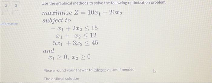 Solved 2 ! 3 Information Use the graphical methods to solve | Chegg.com