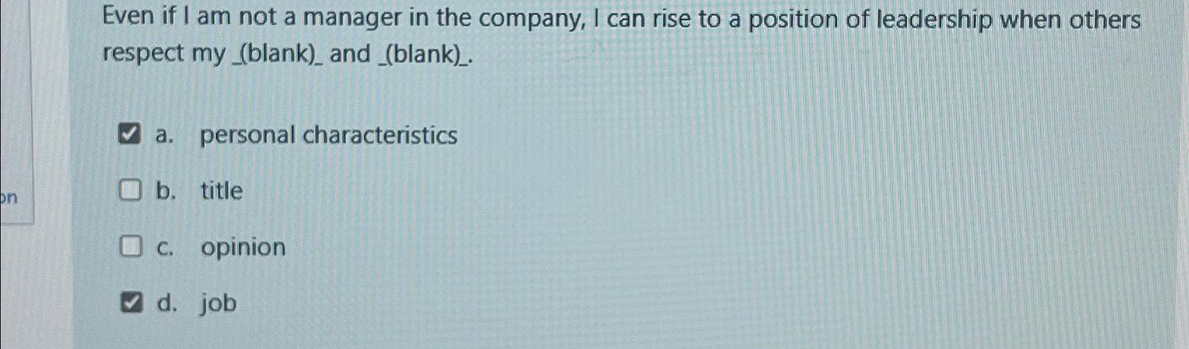 Solved Even if I am not a manager in the company, I can rise | Chegg.com