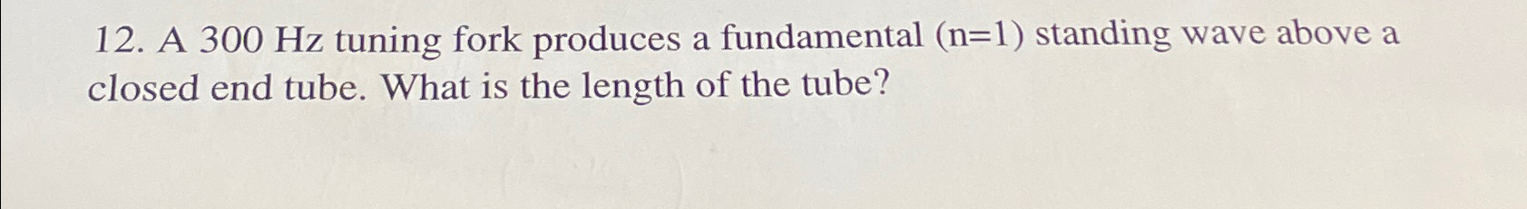 Solved A 300Hz ﻿tuning fork produces a fundamental )=(1 | Chegg.com