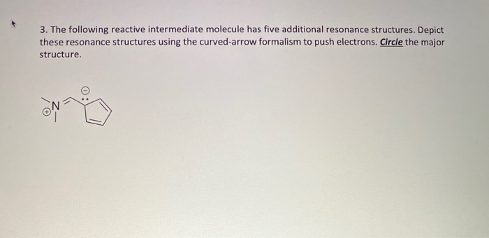 Solved 3. The following reactive intermediate molecule has | Chegg.com