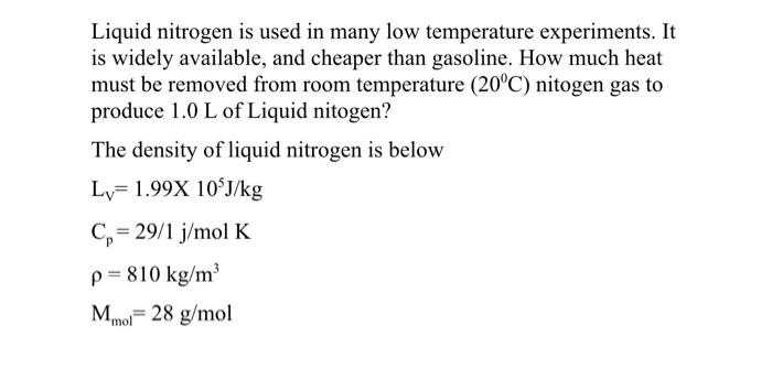 Solved Liquid nitrogen is used in many low temperature | Chegg.com