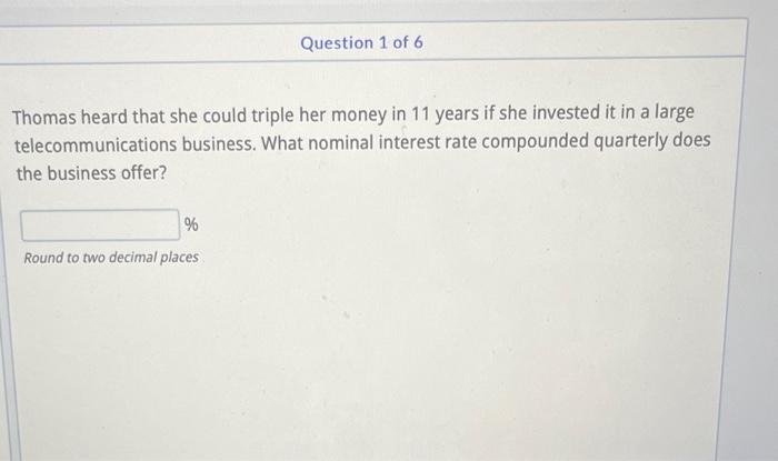 Solved Thomas heard that she could triple her money in 11 | Chegg.com