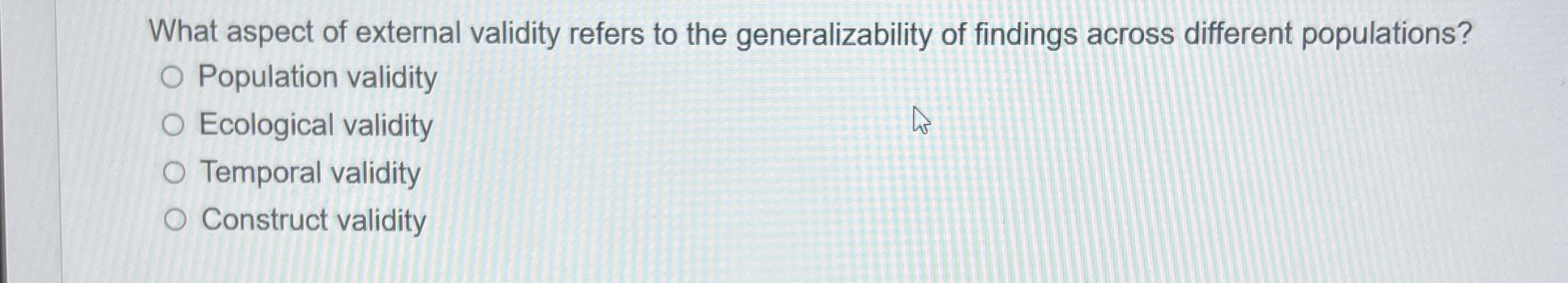 Solved What aspect of external validity refers to the | Chegg.com
