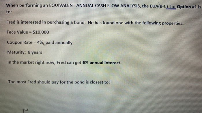 Solved When performing an EQUIVALENT ANNUAL CASH FLOW | Chegg.com