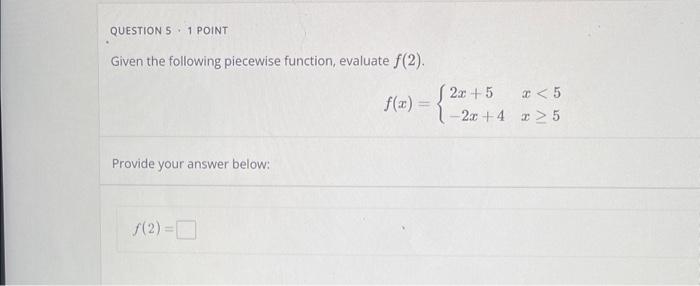 Solved Given the following piecewise function, evaluate | Chegg.com