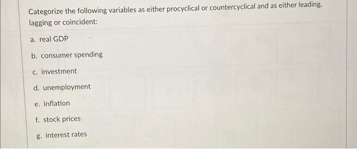 Solved Categorize the following variables as either | Chegg.com Solved Categorize the following variables as either | Chegg.com