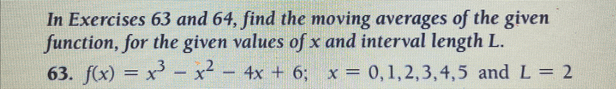 Solved In Exercises 63 ﻿and 64, ﻿find the moving averages of | Chegg.com