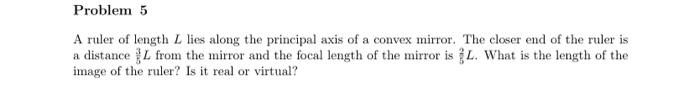 Solved A ruler of length L lies along the principal axis of | Chegg.com