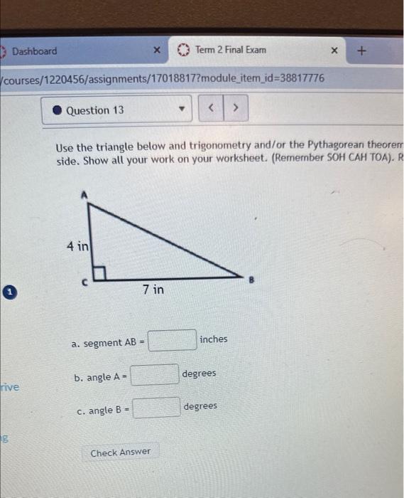 Solved Use the triangle below and trigonometry and/or the | Chegg.com