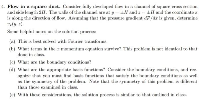 Solved 1. Flow in a square duct. Consider fully developed | Chegg.com