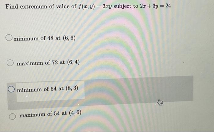 Solved Find extremum of value of f(x, y) = 3xy subject to 2x | Chegg.com