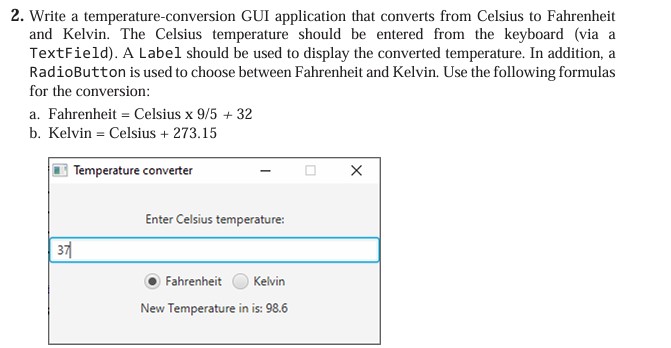 Solved 2. ﻿Write a temperature-conversion GUI application | Chegg.com