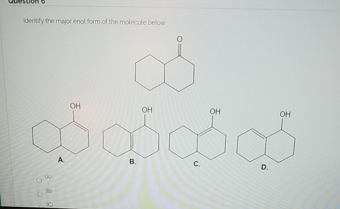 Solved Identify the major enol form of the molecule below ОН | Chegg.com