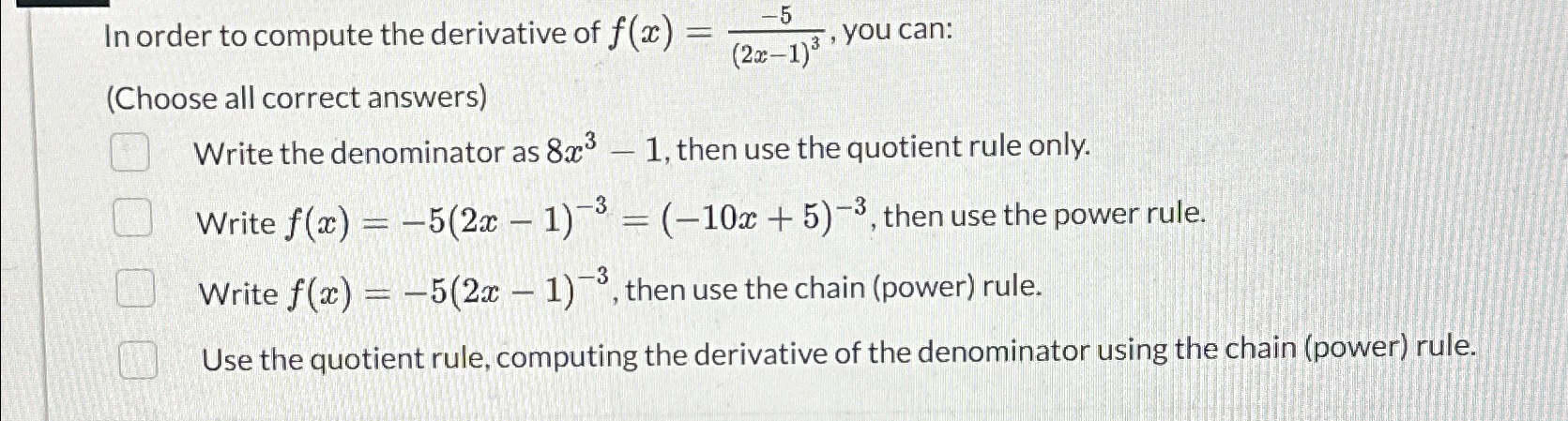 Solved In order to compute the derivative of f(x)=-5(2x-1)3, | Chegg.com