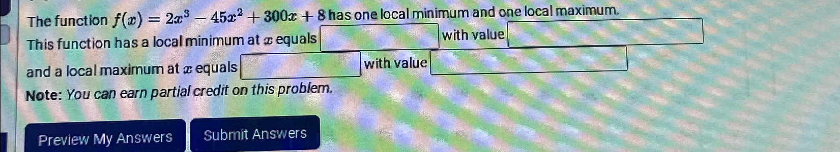 Solved The function f(x)=2x3-45x2+300x+8 ﻿has one local | Chegg.com