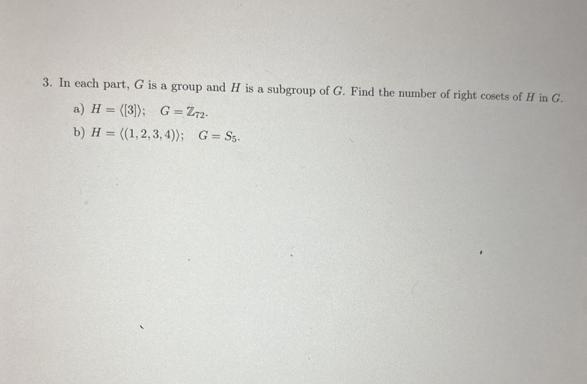 Solved In each part, G ﻿is a group and H ﻿is a subgroup of | Chegg.com