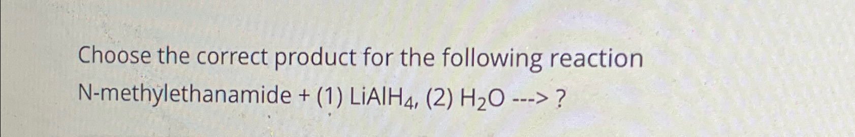 Solved Choose the correct product for the following reaction | Chegg.com