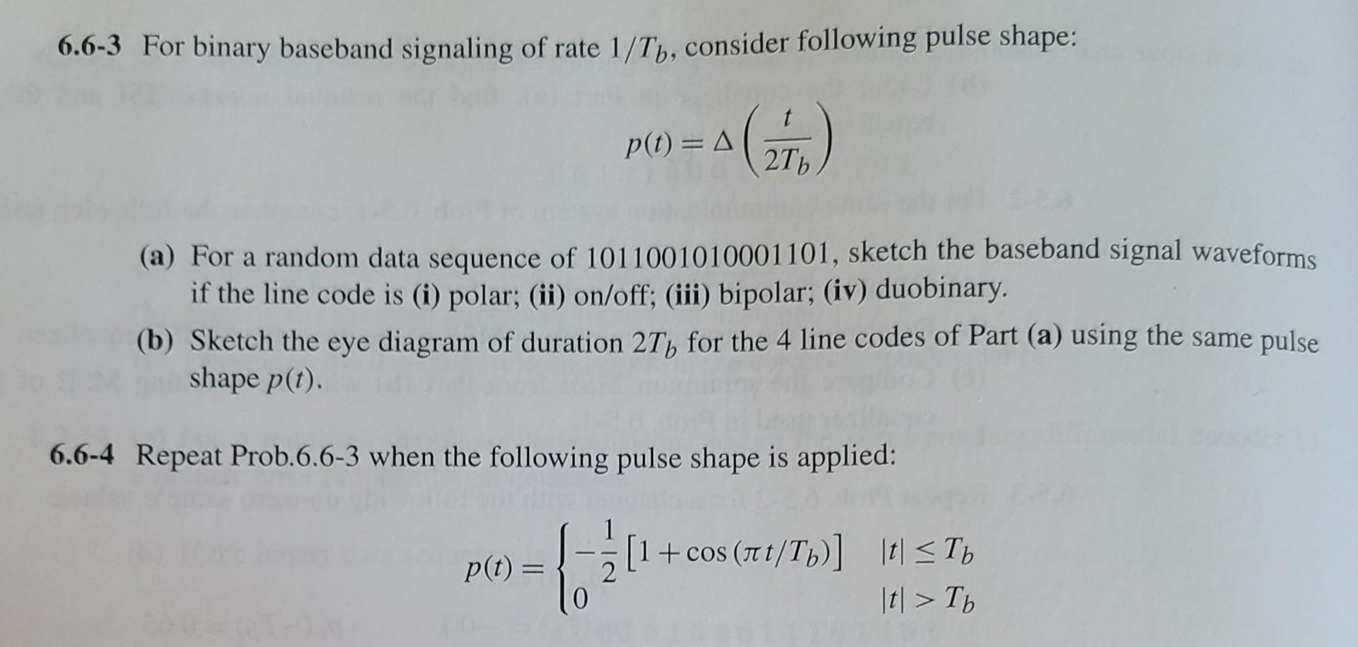 Solved 6.6-3 For binary baseband signaling of rate 1/Tb, | Chegg.com