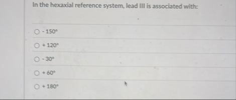 Solved In the hexaxial reference system, lead III is | Chegg.com