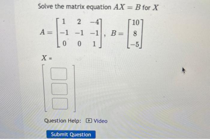 Solved Solve the matrix equation AX=B for X | Chegg.com