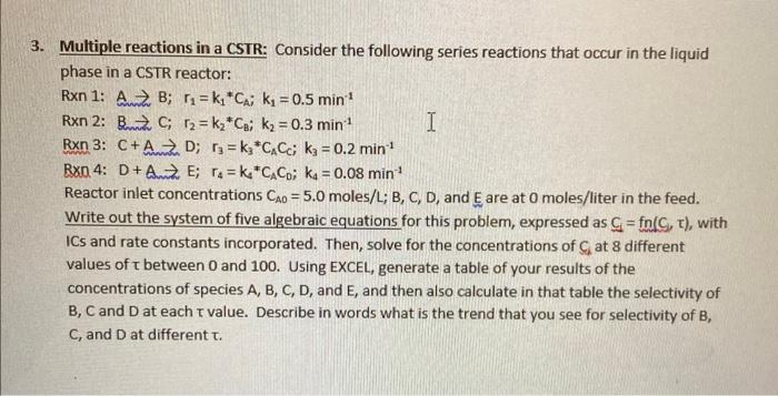 Solved 3. Multiple reactions in a CSTR: Consider the | Chegg.com