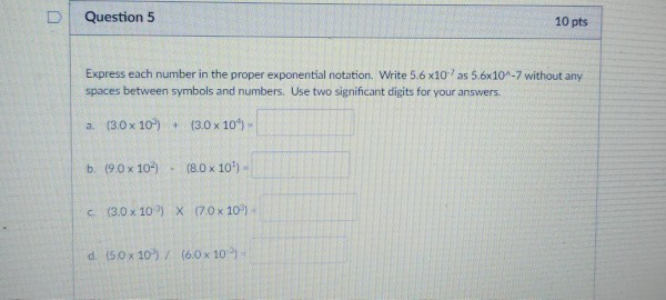Solved Question 5 10 pts Express each number in the proper | Chegg.com
