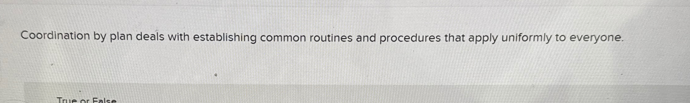 Solved Coordination by plan deals with establishing common | Chegg.com