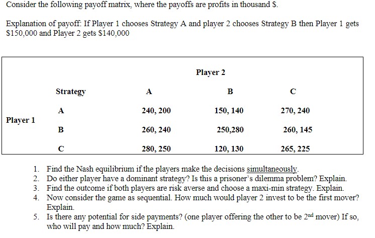 Solved Consider the following payoff matrix, where the | Chegg.com