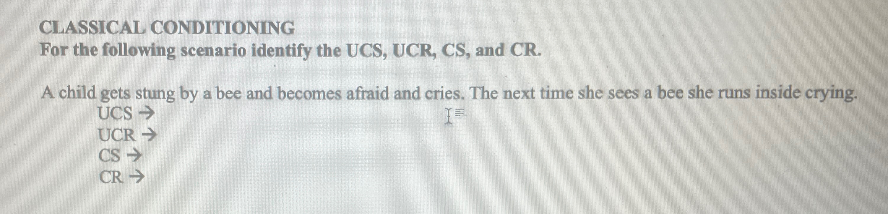 Solved CLASSICAL CONDITIONINGFor the following scenario | Chegg.com