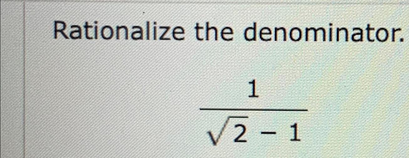 Solved Rationalize the denominator.122-1 | Chegg.com